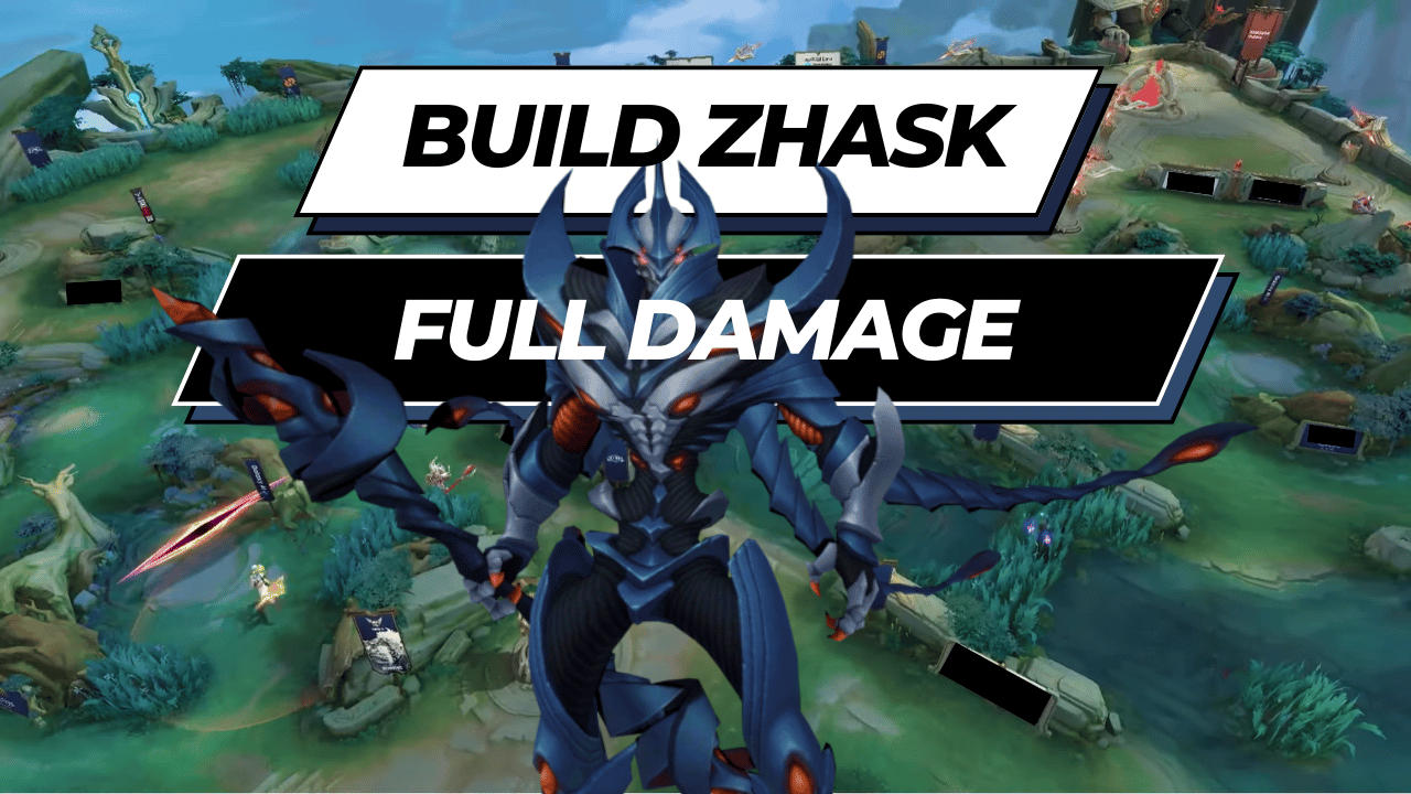 Build Zhask Full Damage untuk Mid/Gold Lane Tersakit! - Kabar Gamer