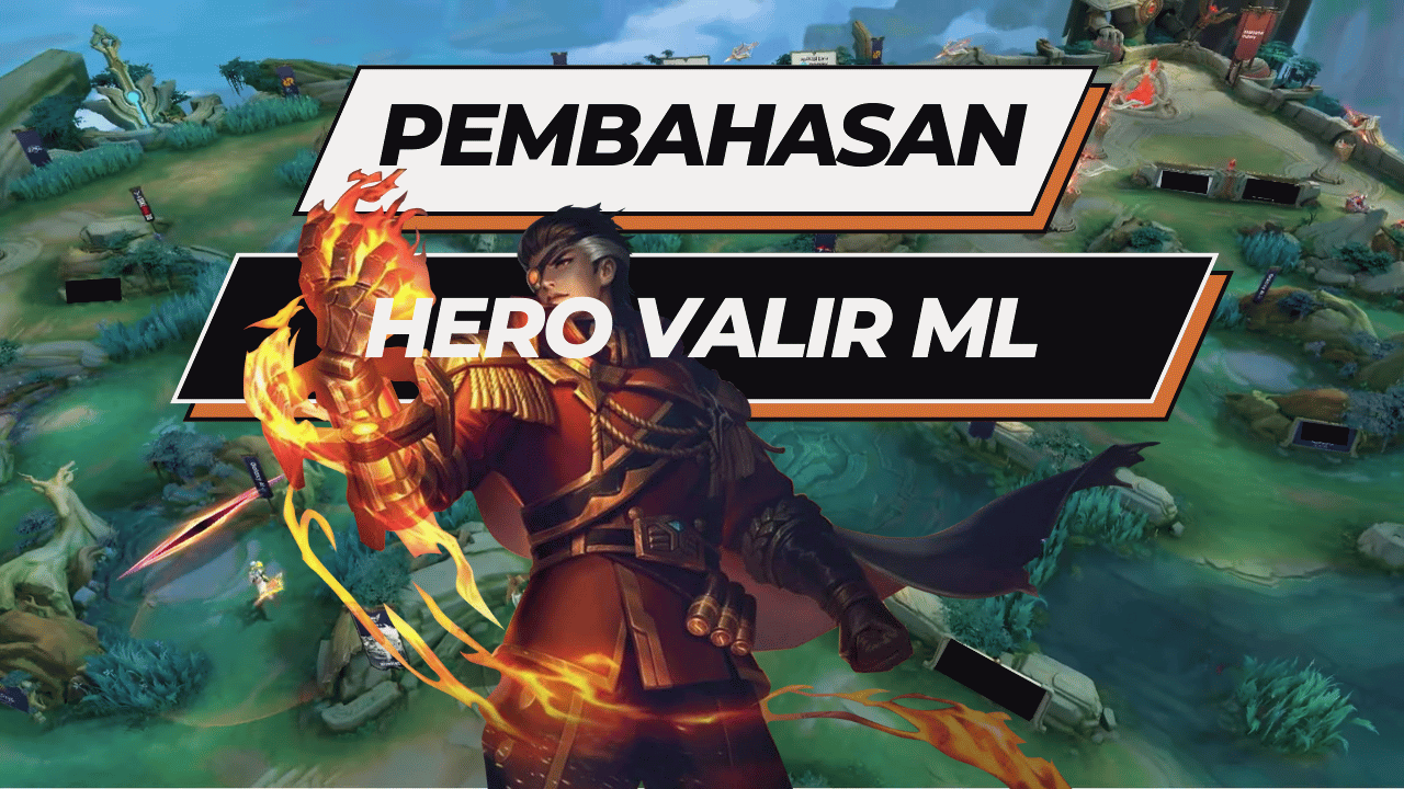Hero Valir ML: Skill, Item, dan Cara Bermain - Kabar Gamer