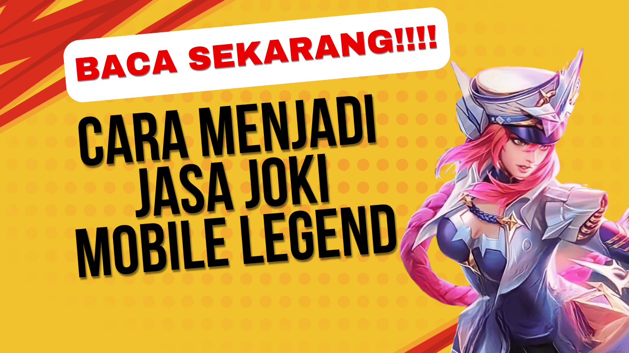 Cara Menjadi Jasa Joki Mobile Legend Terpercaya 2025 - Kabar Gamer