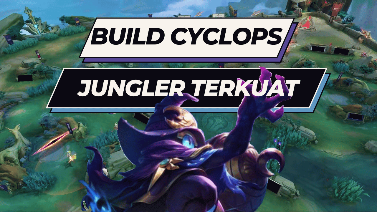 Build Cyclops Jungler Tersakit, Ulti No Cooldown! - Kabar Gamer
