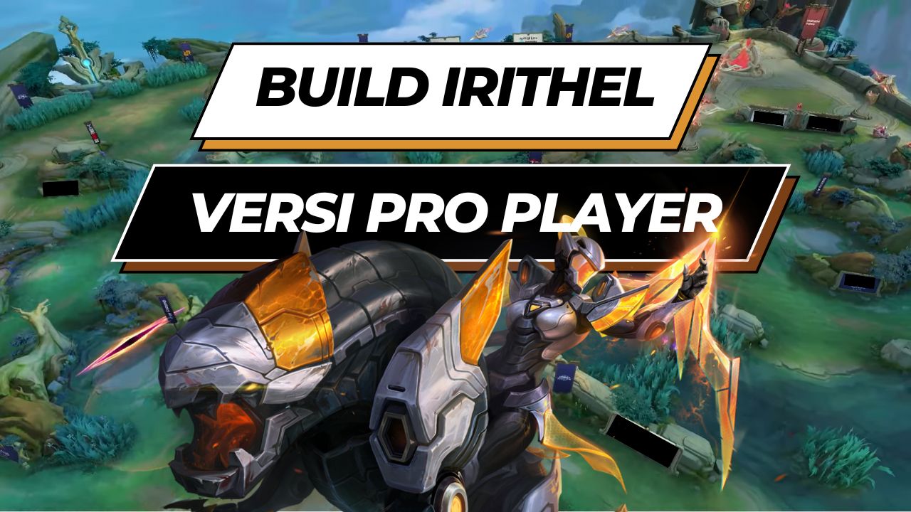 Build Irithel Tersakit 2025 Ala RRQ Skylar & Aeronshiki - Kabar Gamer